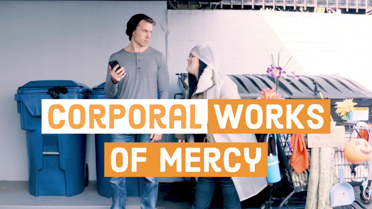 Corporal Works of Mercy